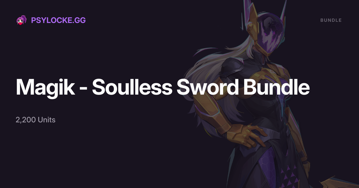Magik - Soulless Sword Bundle | PSYLOCKE.GG